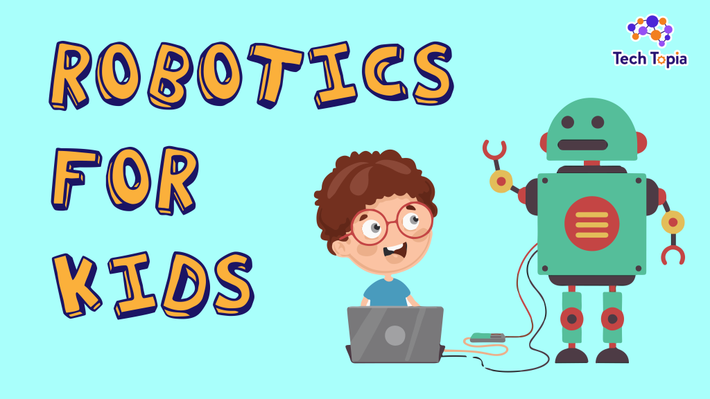 Robotics for Kids – Tech Topia